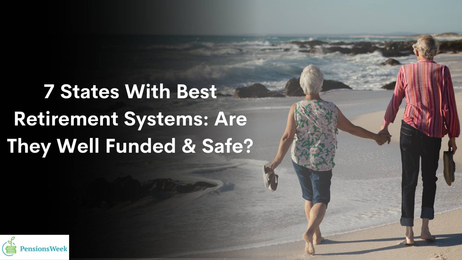 7 States With Best Retirement Systems: Are They Well Funded & Safe?