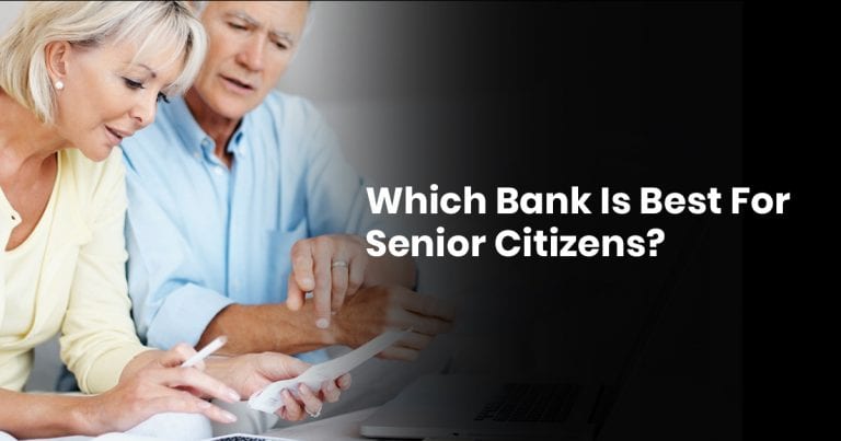 Best Bank for Seniors: Which Bank Is Best For Senior Citizens?