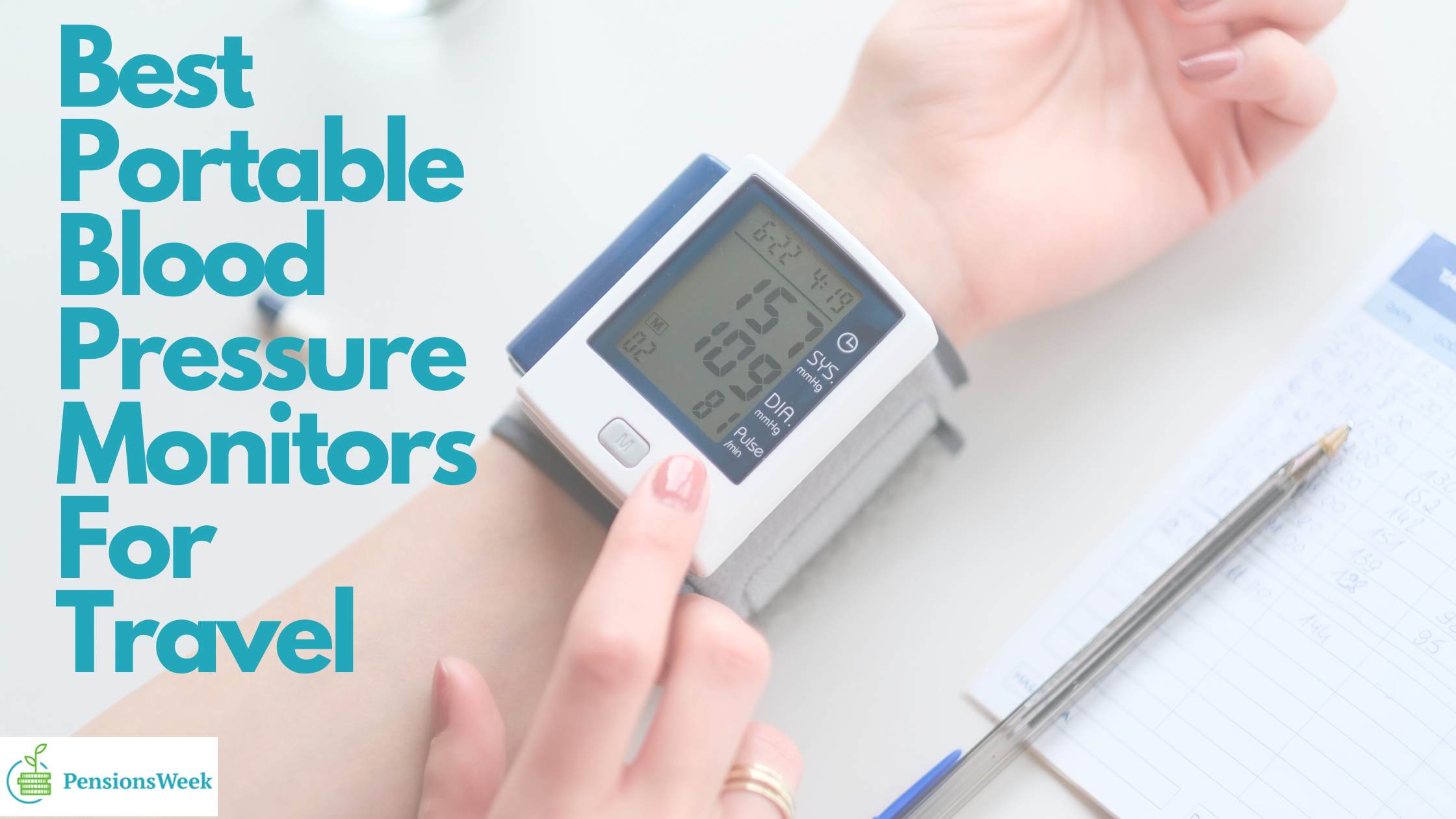 Best Portable Blood Pressure Monitors For Travel | PensionsWeek