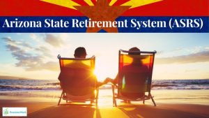 Important Facts About Arizona State Retirement System
